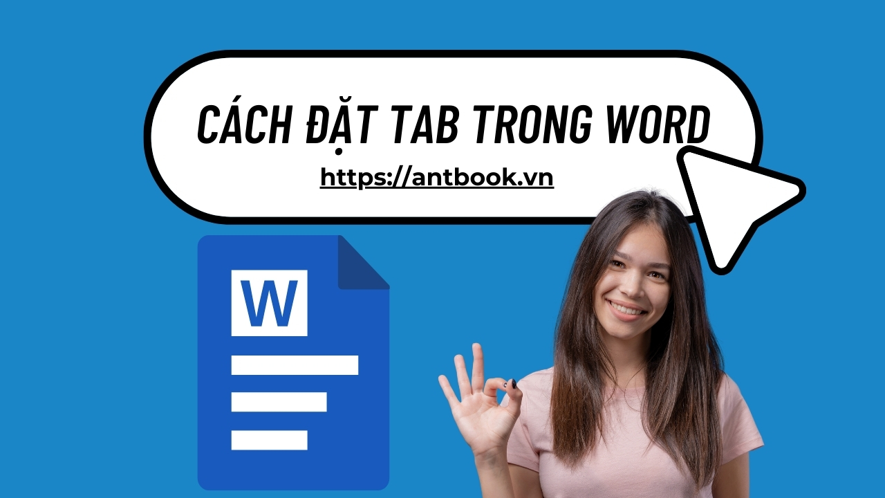 Cách đặt Tab trong Word nhanh chóng - thủ thuật tin học văn phòng