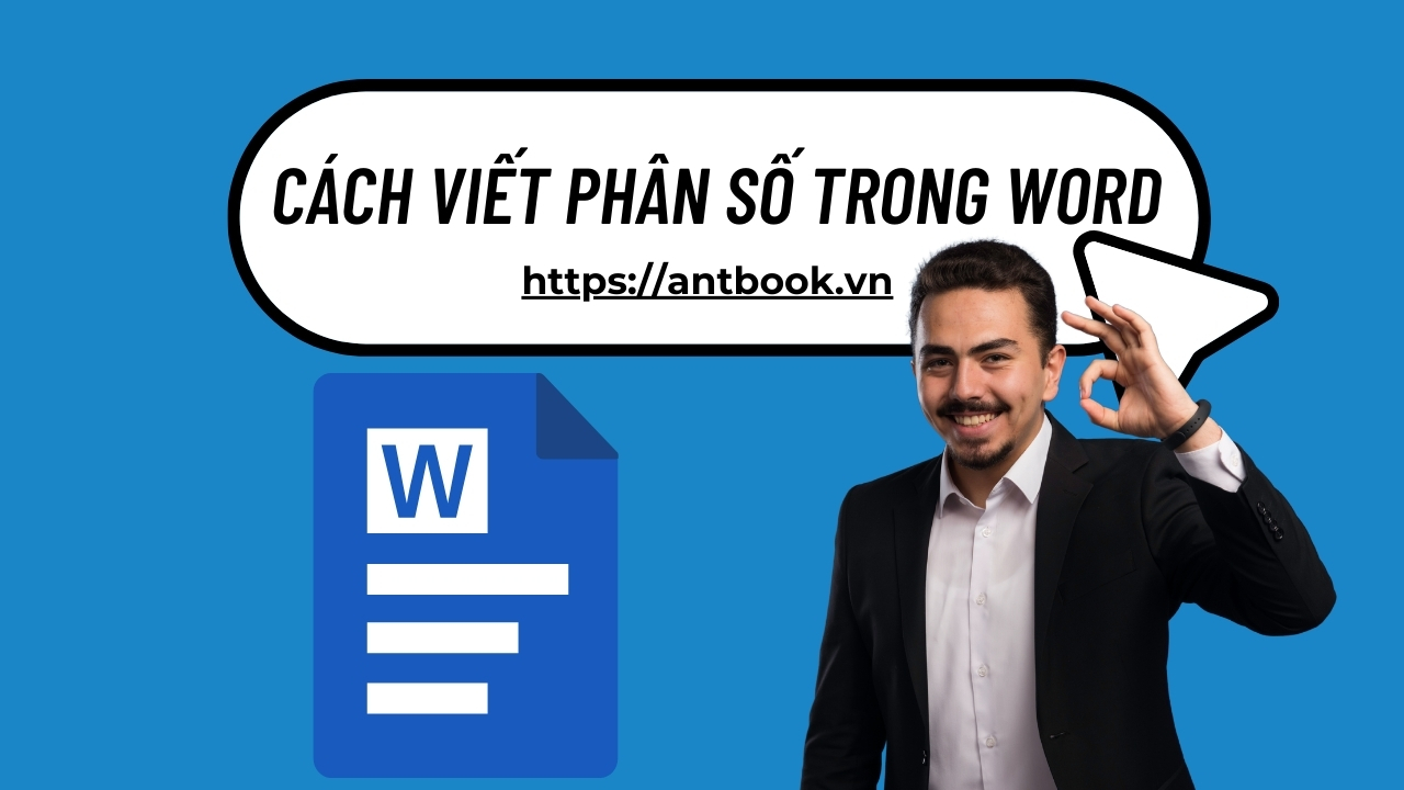 3 cách viết phân số trong Word đơn giản chỉ trong tích tắc