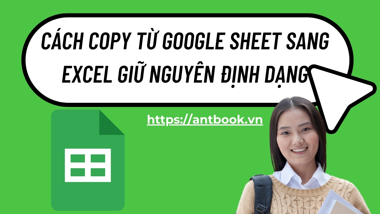 Cách copy từ Google Sheet sang Excel giữ nguyên định dạng đơn giản