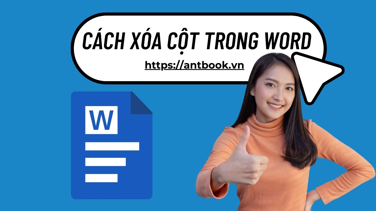 5 Cách xóa cột trong Word: NHANH GỌN LẸ, tiết kiệm thời gian