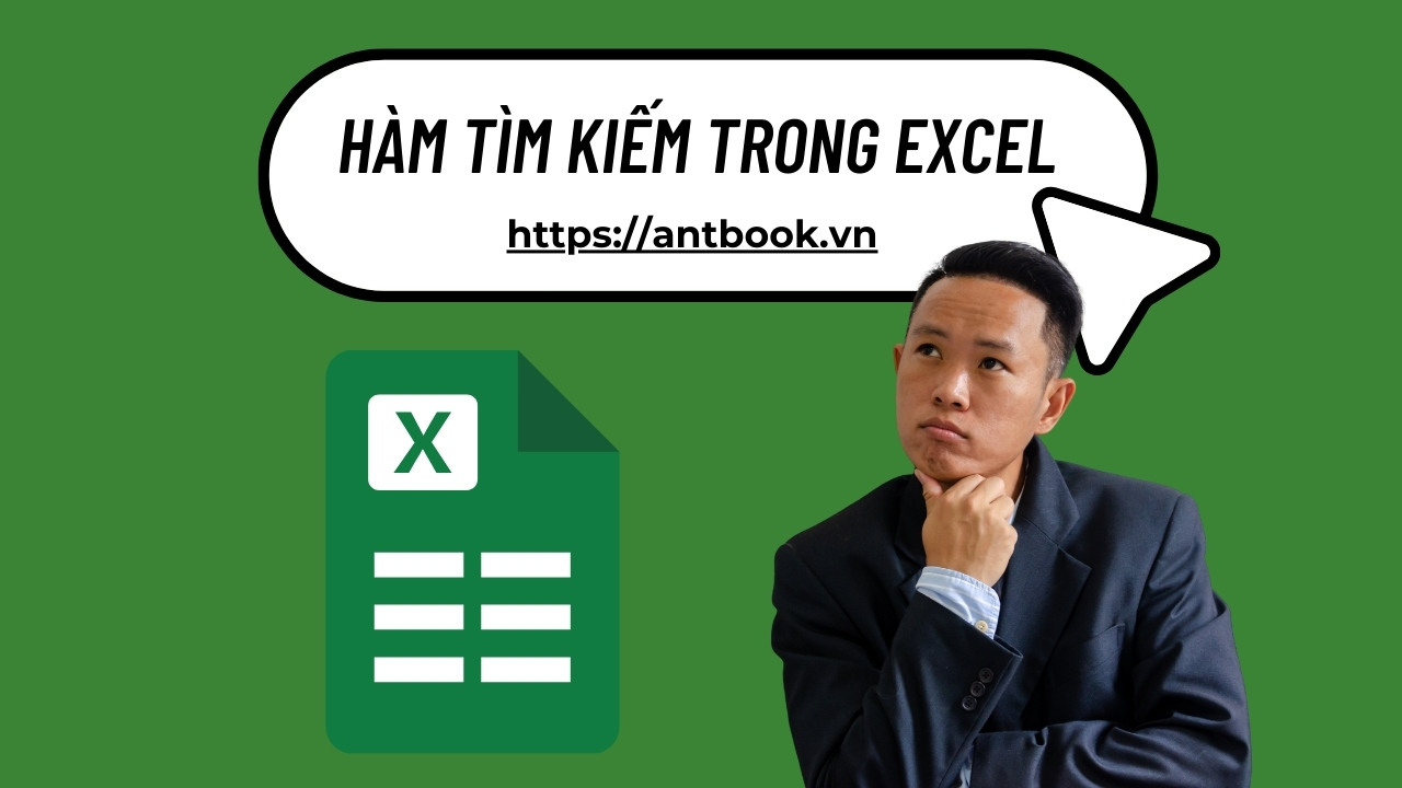 Cách sử dụng 4 hàm tìm kiếm trong Excel dò tìm dữ liệu siêu tốc