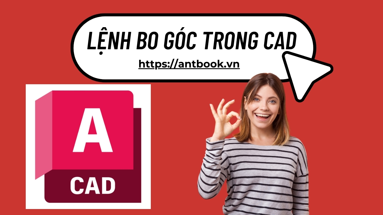 Hướng dẫn dùng lệnh bo góc trong CAD cho người mới siêu dễ