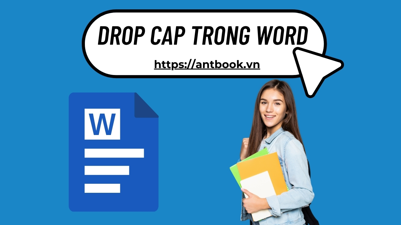 Cách chèn Drop Cap trong Word 2010, 2016 viết chữ cái to đầu dòng
