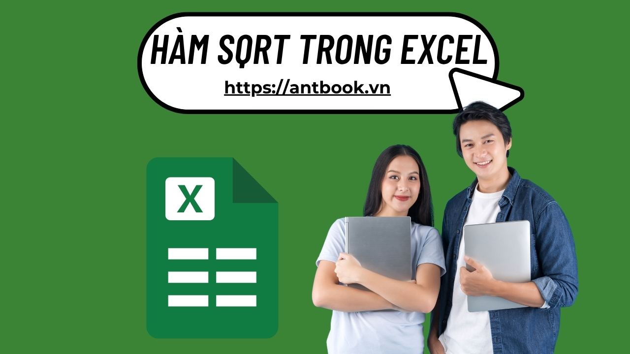 Hàm SQRT trong Excel là gì? Cách tính căn bậc 2 siêu đơn giản